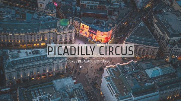 PICADILLY CIRCUS | Genially
