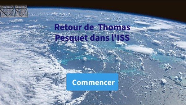 Retour de Thomas Pasquet dans l'ISS | Genially