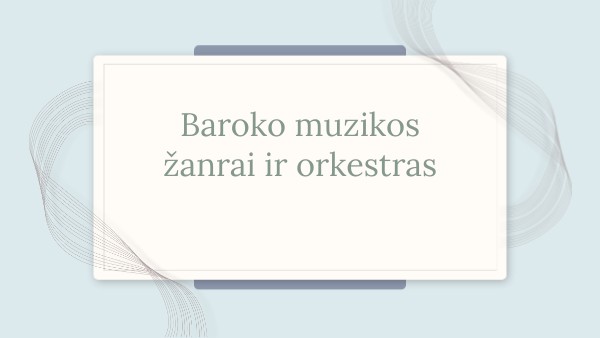 Baroko muzikos žanrai | Genially