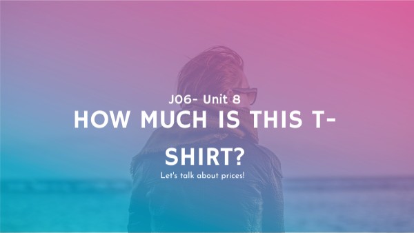 J06 - Unit 8 | Genially