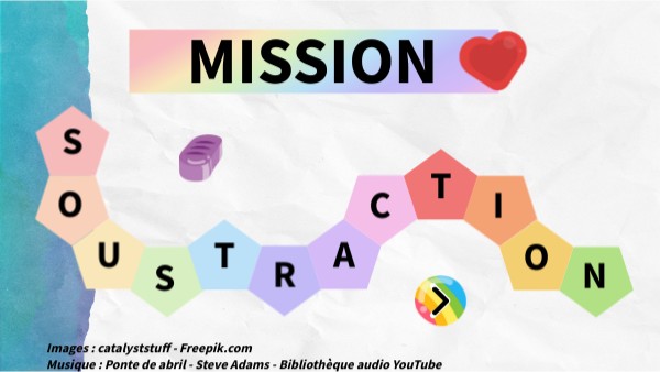 Mission Soustraction | Genially