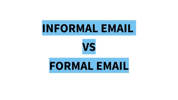 Informal vs Formal email | Genially
