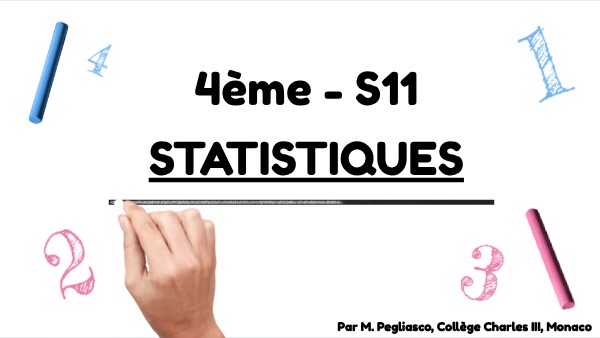 4ème - S11 - Statistiques | Genially