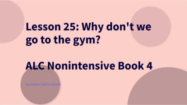 ALC Nonintensive book 4 Lesson 25 | Genially