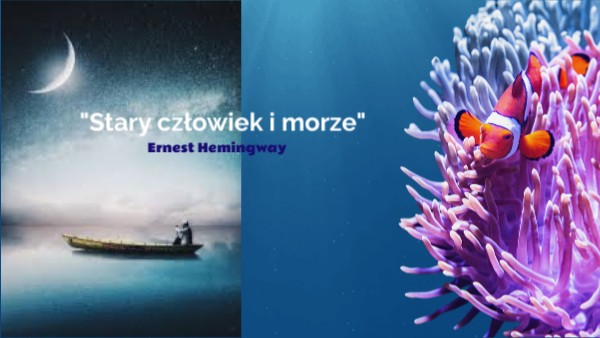 "Stary człowiek i morze" | Genially