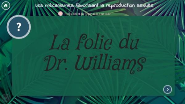 Repro et dynamique des pops - La folie du Dr. Williams | Genially