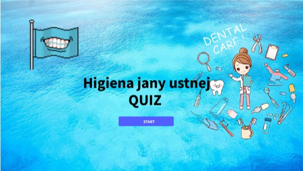 Quiz - higiena jamy ustnej | Genially