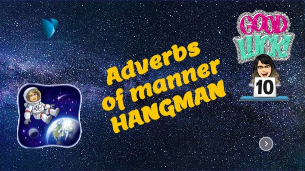ADVERBS OF MANNER HANGMAN | Genially