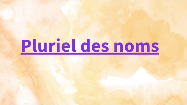 Pluriel des noms | Genially