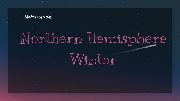 Science - Northern Hemisphere Winter | Genially