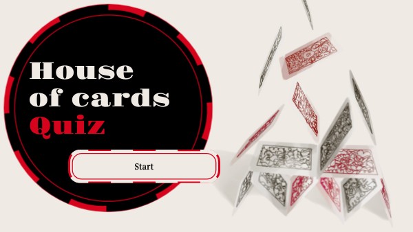 HOUSE OF CARDS QUIZ | Genially