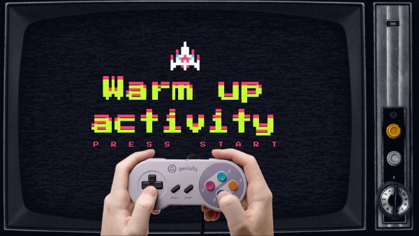 Warm up activity - Lesson video games | Genially