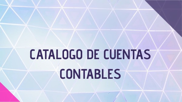 CATALOGO DE CUENTAS CONTABLES | Genially