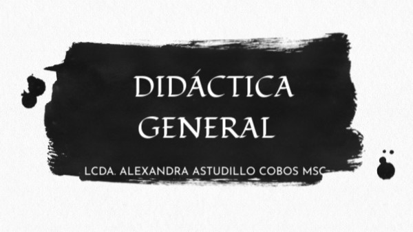 DIDÁCTICA GENERAL UNIDAD 4 TEMA 3 | Genially