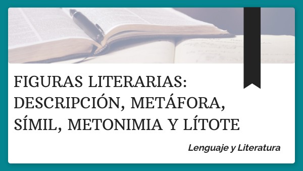 F. L: descripción, metáfora, símil y metonimia | Genially