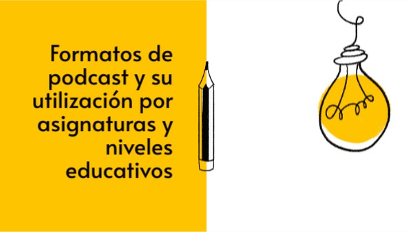 Los formatos de podcast y sus usos educativos | Genially