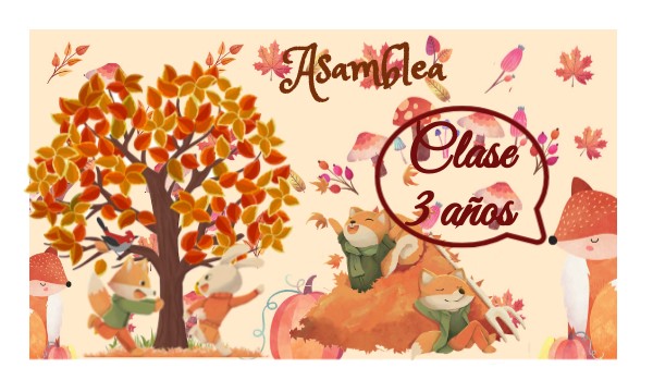 ASAMBLEA OTOÑO 4 años IC | Genially