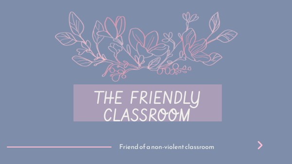 The Friendly Classroom | Genially