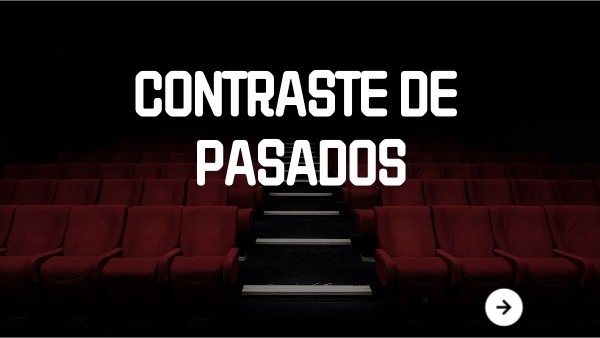 CONTRASTE DE PASADOS | Genially