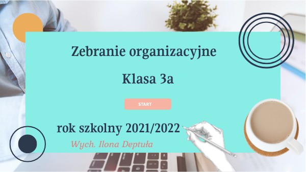 Copy - Zebranie organizacyjne klasa 3a wrzesień 2021/2022 | Genially