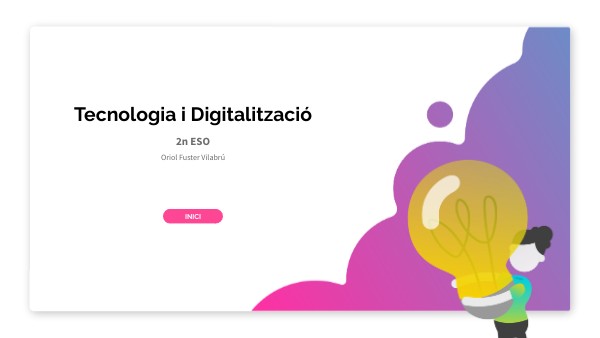 Tecnologia i Digitalització - 2n ESO | Genially