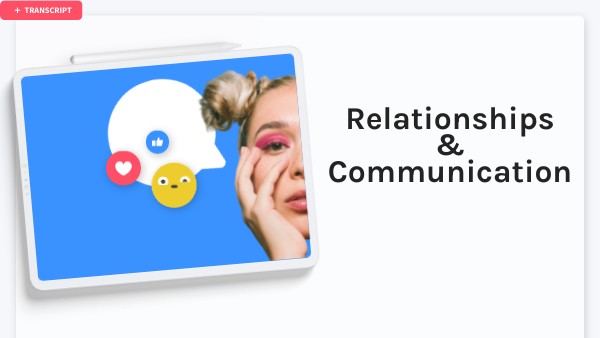 Relationships and Communiation | Genially