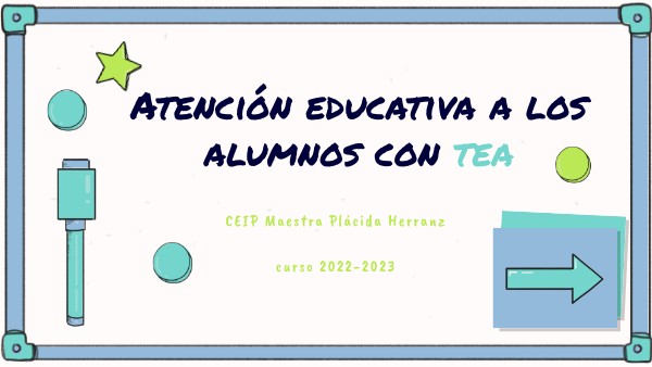 ATENCIÓN EDUCATIVA A LOS ALUMNOS CON TEA | Genially
