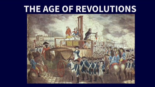 UNIT 2. THE AGE OF REVOLUTIONS | Genially