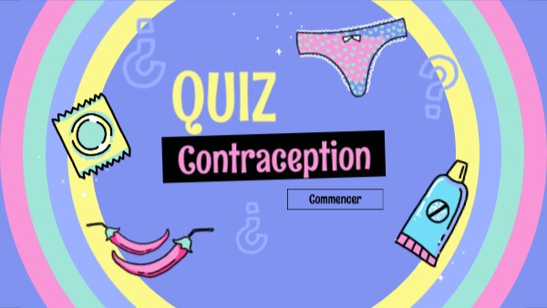 QUIZ Contraception | Genially