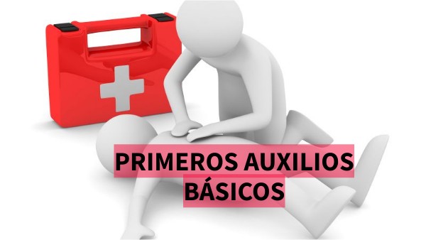 PRIMEROS AUXILIOS BASICOS | Genially