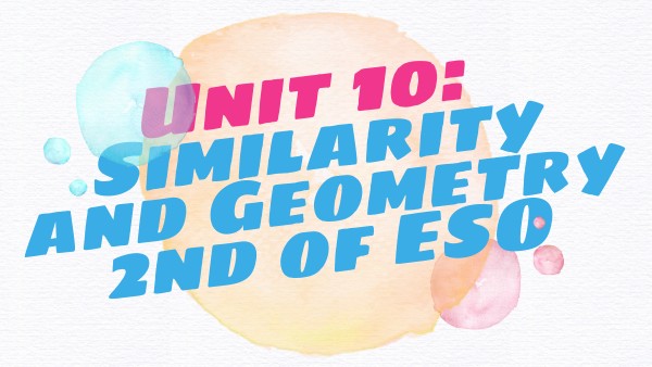 2nd ESO Similarity and geometry | Genially