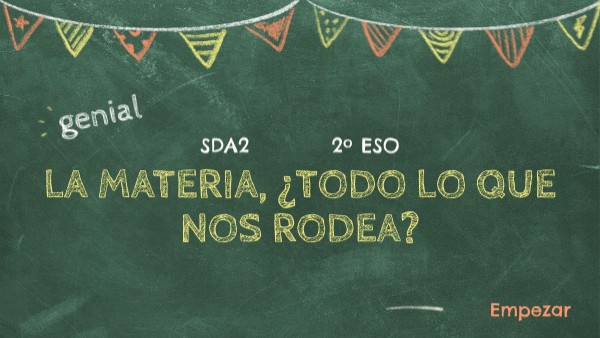 SDA2: LA MATERIA_2ºESO | Genially