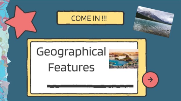GEOGRAPHICAL FEACTURES | Genially