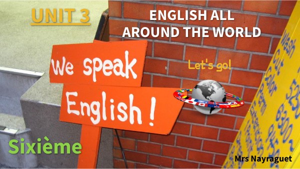 6e - UNIT 3 (Mrs Nayraguet's English class) | Genially