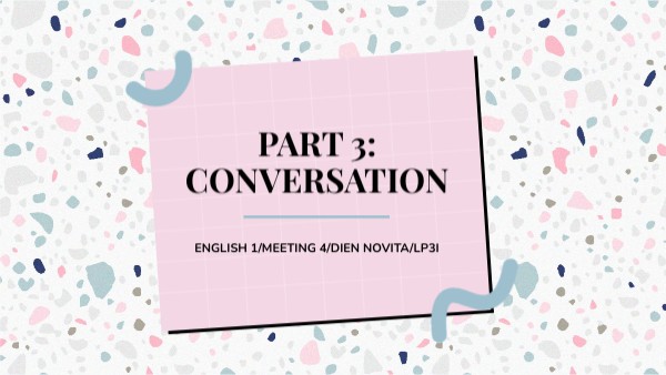 PART 3 CONVERSATION | Genially