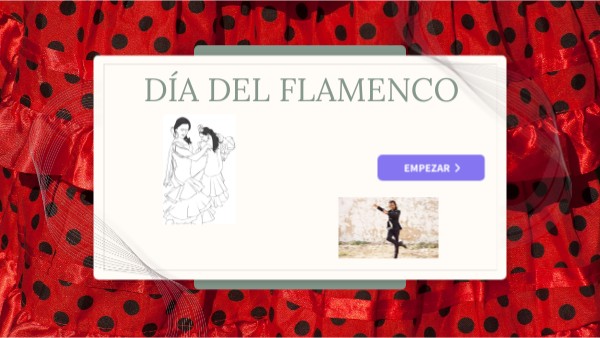 DÍA DEL FLAMENCO CEIP EL PUCHE | Genially