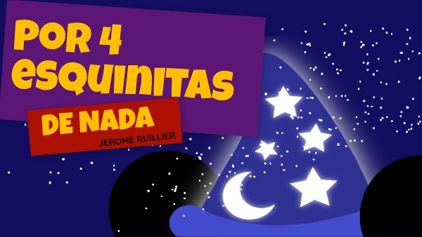 POR 4 ESQUINITAS DE NADA | Genially