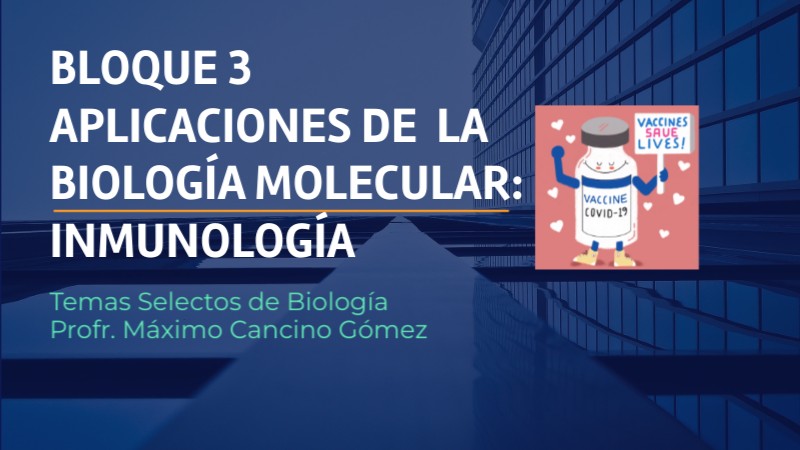 BLOQUE 3: APLICACIONES DE LA BIOLOGIA MOLECULAR | Genially