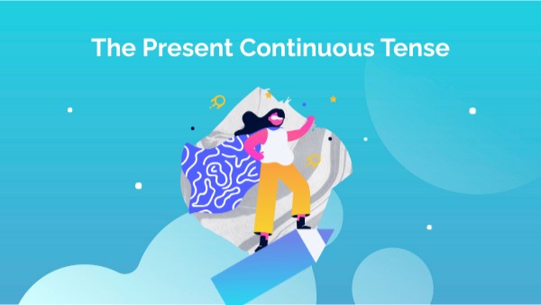 PRESENT CONTINUOUS | Genially