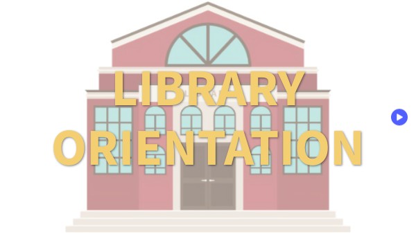Library Orientation | Genially