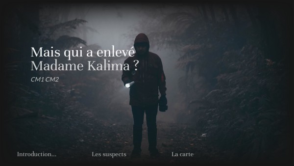 Qui a enlevé Madame Kalima? | Genially