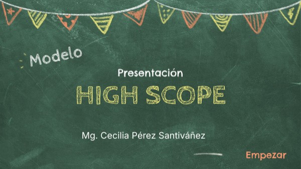 High Scope | Genially