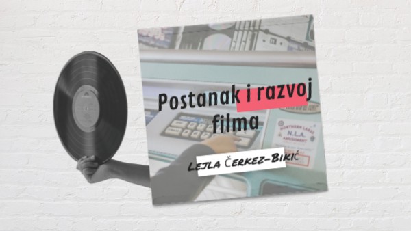 Postanak i razvoj filma | Genially