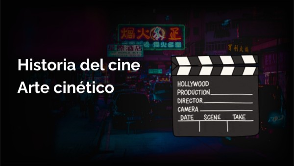 HISTORIA DEL CINE | Genially