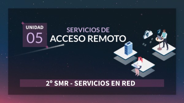 SMR-SRC-UD5-Acceso-Remoto | Genially