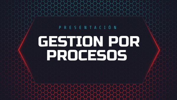 GESTION POR PROCESOS | Genially