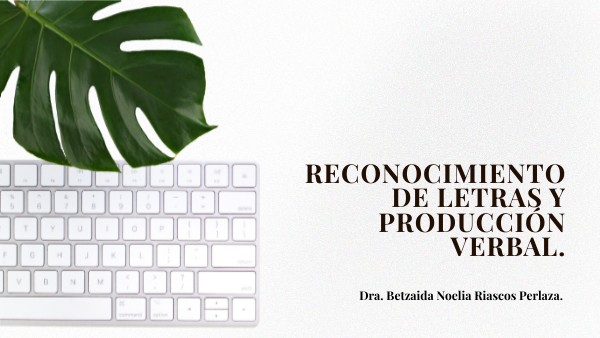 Reconocimiento de las letras. | Genially
