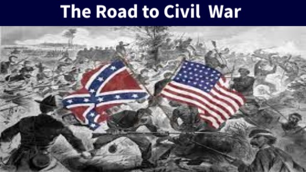 The Road to Civil War | Genially