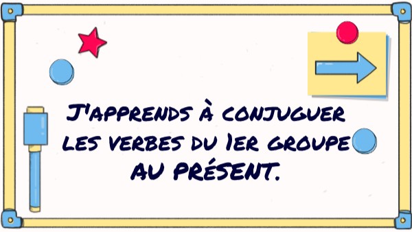 Le présent des verbes du 1er groupe - CE1 | Genially