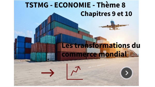 TSTMG-ECO-TH8-Commerce-mondial | Genially